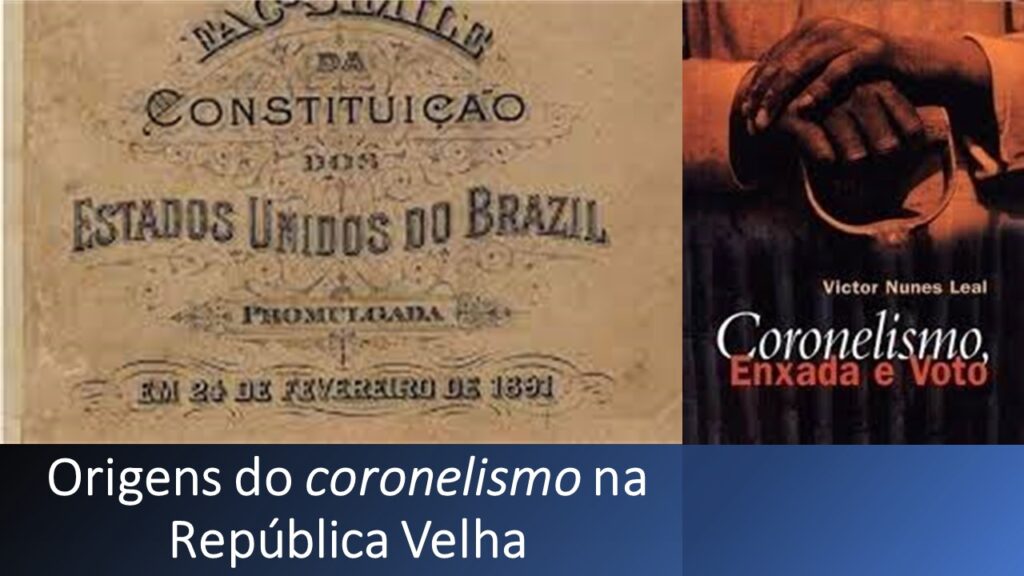 A história está nos detalhes | O coronelismo é fenômeno datado (1) – A ...